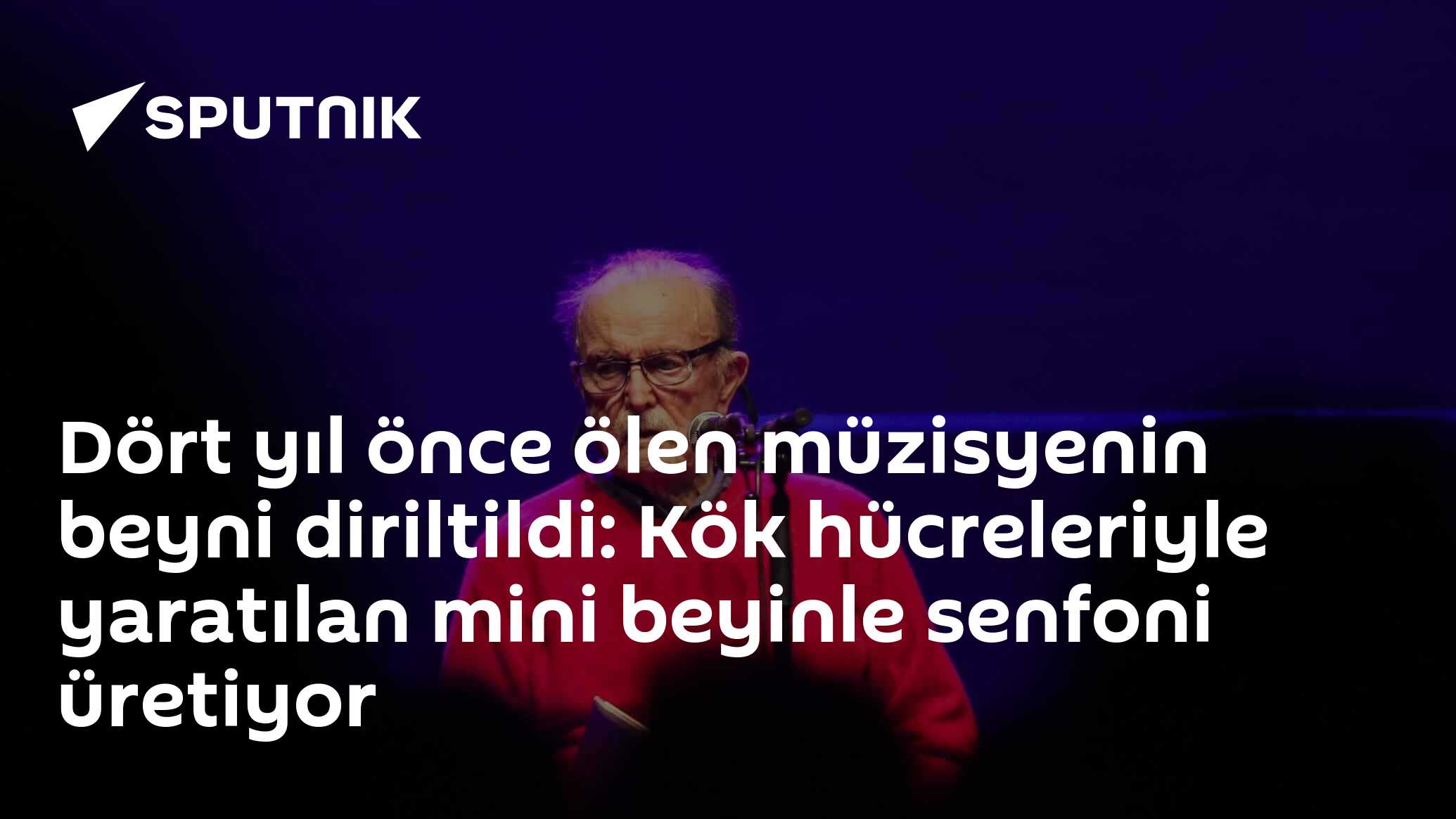 Dört yıl önce ölen müzisyenin beyni diriltildi: Kök hücreleriyle ...