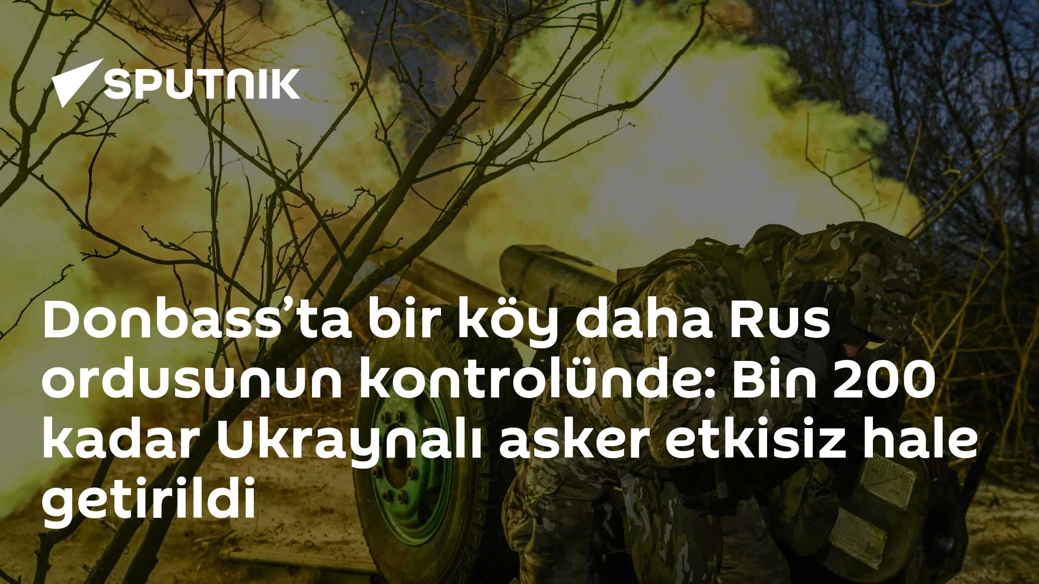 Donbass’ta bir köy daha Rus ordusunun kontrolünde: Bin 200 kadar ...