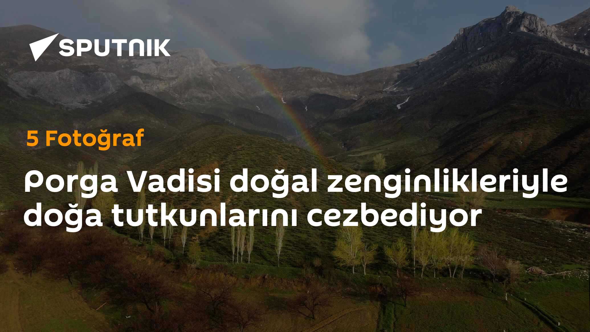Porga Vadisi doğal zenginlikleriyle doğa tutkunlarını cezbediyor - 30. ...