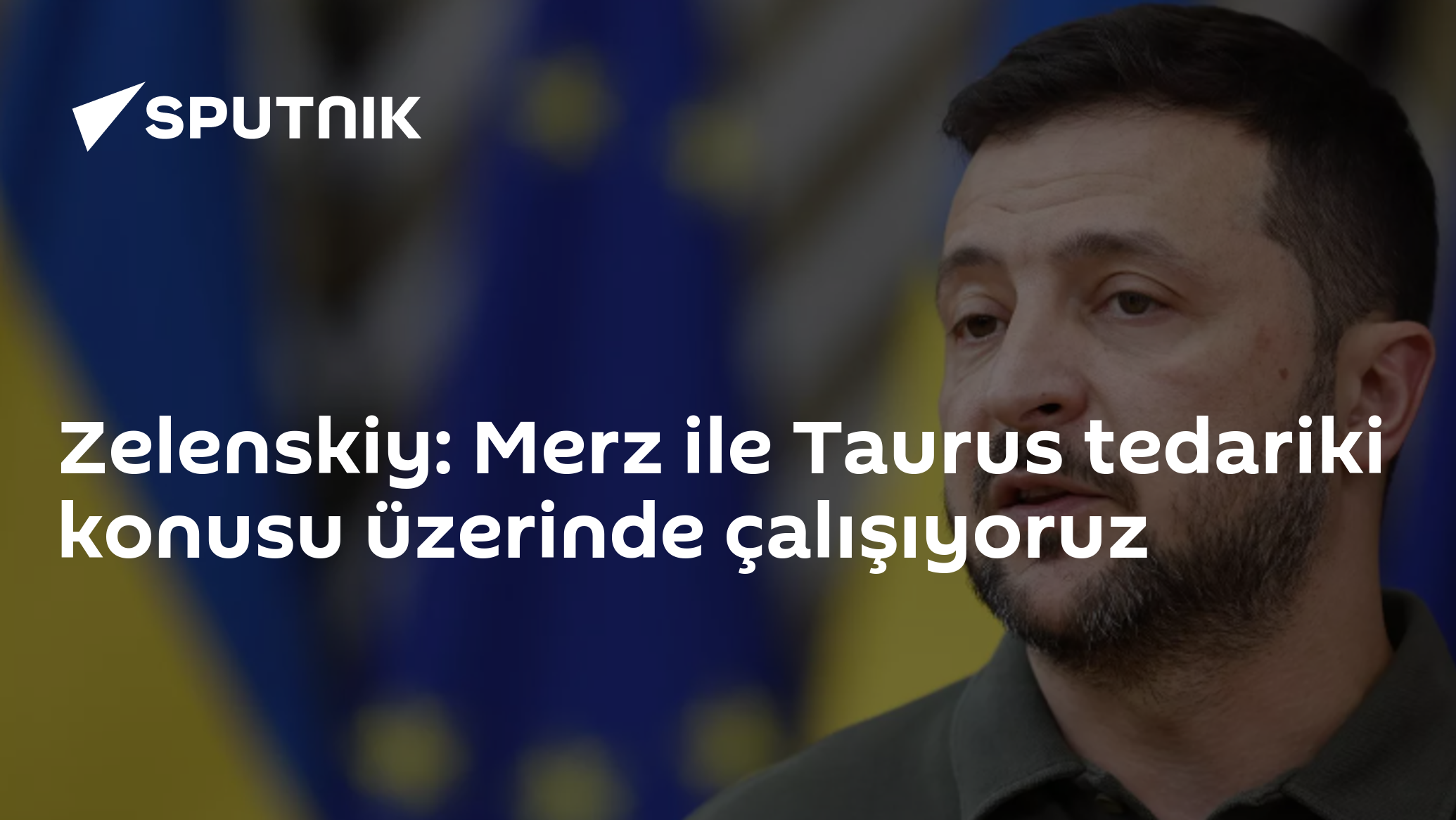 Zelenskiy: Merz ile Taurus tedariki konusu üzerinde çalışıyoruz - 29.05 ...