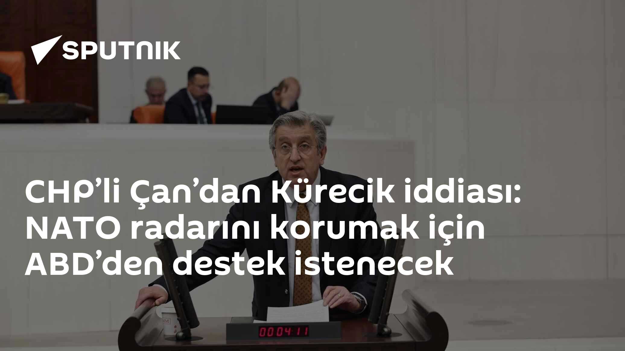 CHP’li Çan’dan Kürecik iddiası: NATO radarını korumak için ABD’den ...