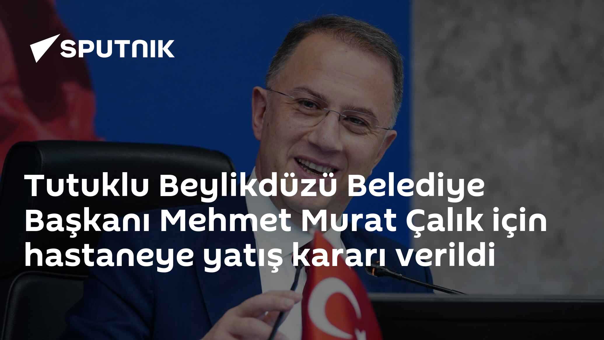 Tutuklu Beylikdüzü Belediye Başkanı Mehmet Murat Çalık için hastaneye ...