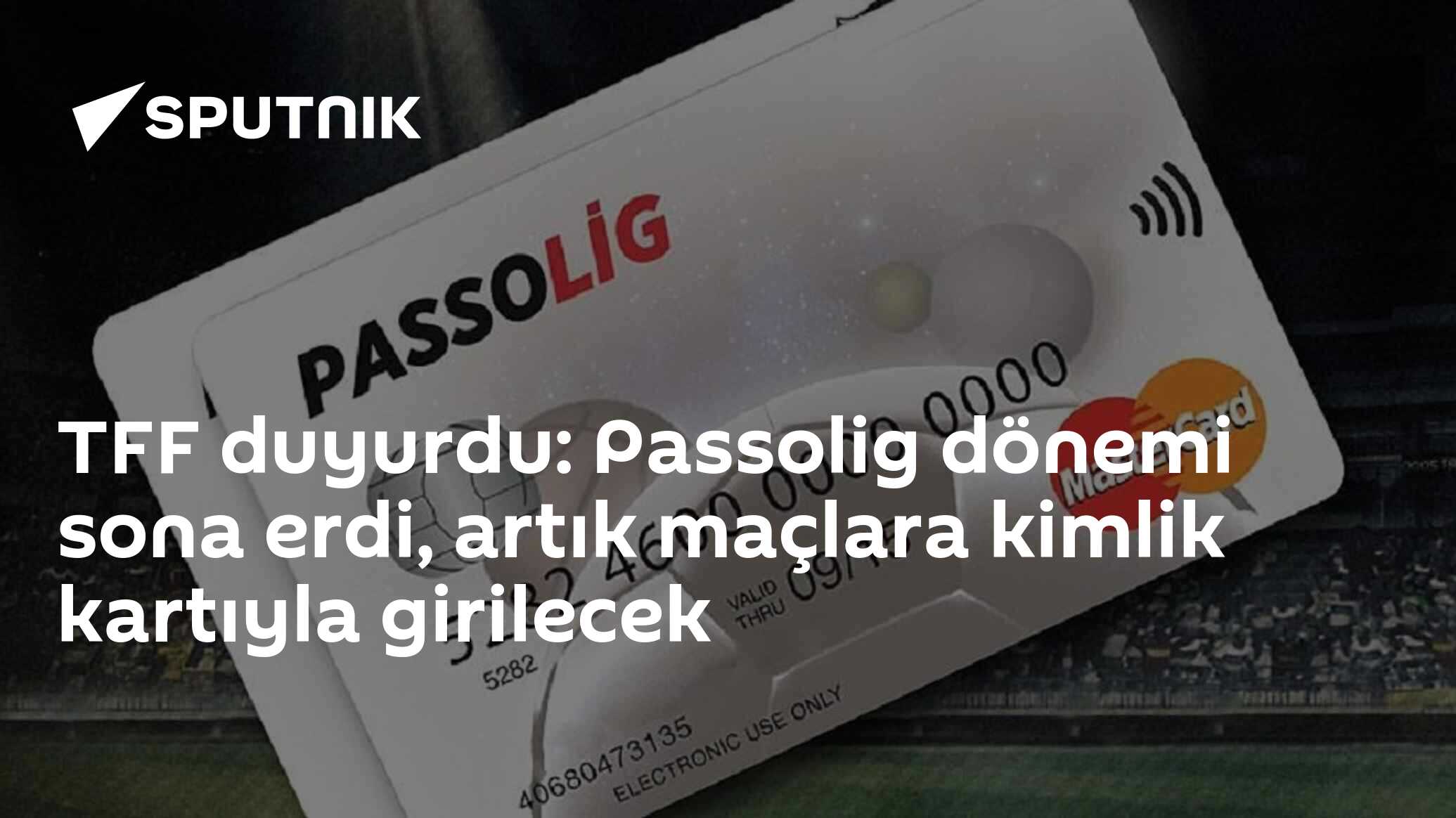 TFF duyurdu: Passolig dönemi sona erdi, artık maçlara kimlik kartıyla ...
