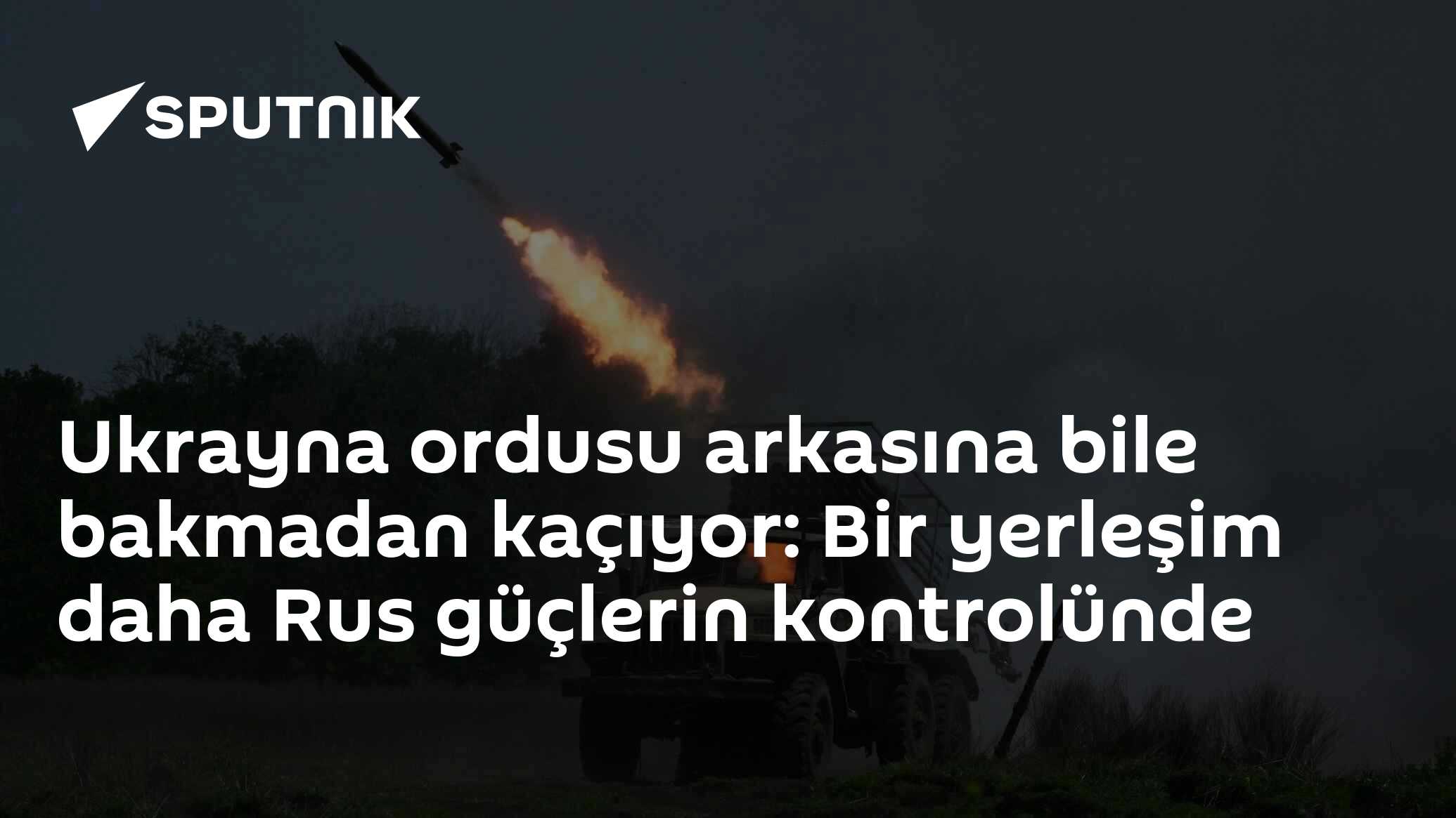 Ukrayna ordusu arkasına bile bakmadan kaçıyor: Bir yerleşim daha Rus ...