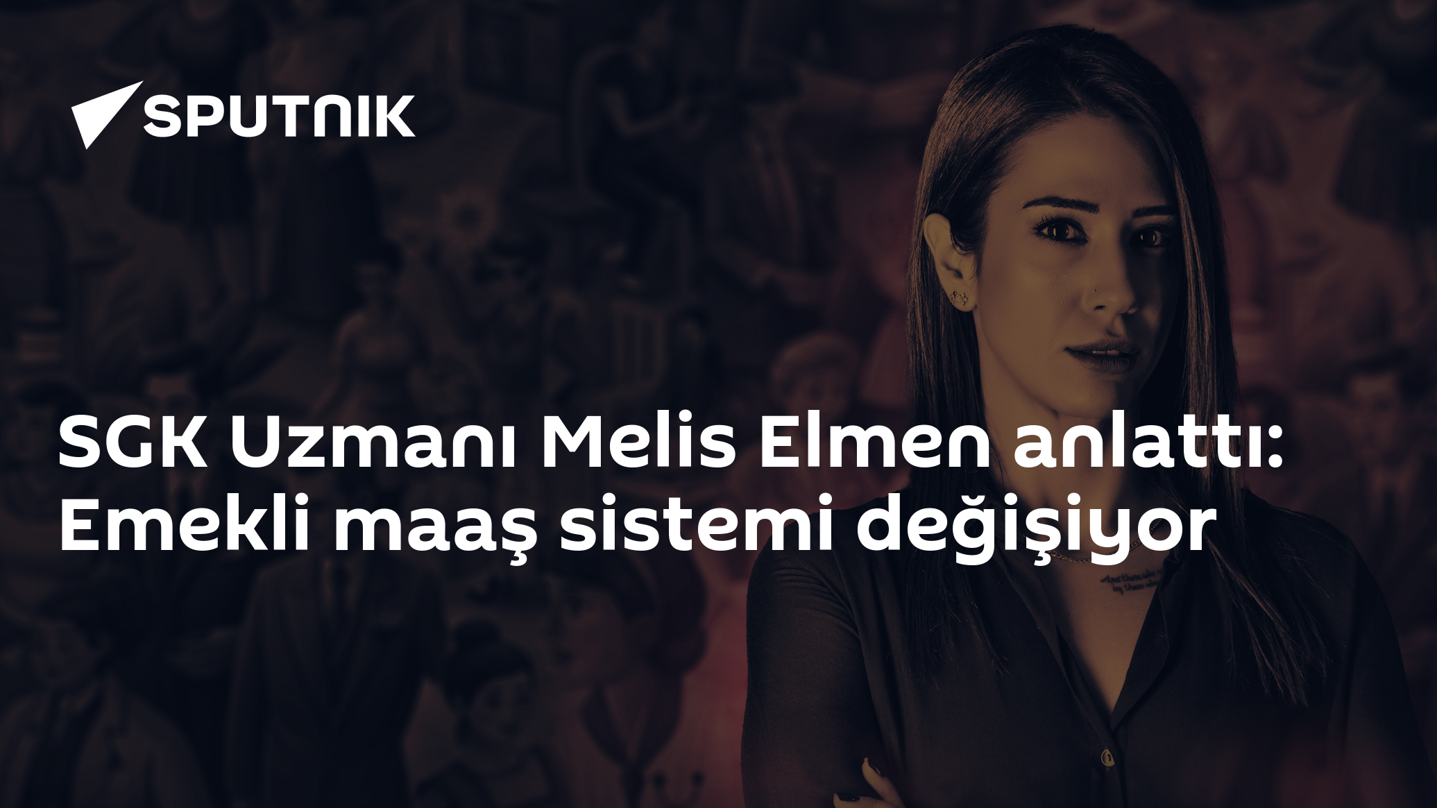 SGK Uzmanı Melis Elmen anlattı: Emekli maaş sistemi değişiyor - 25.07. ...
