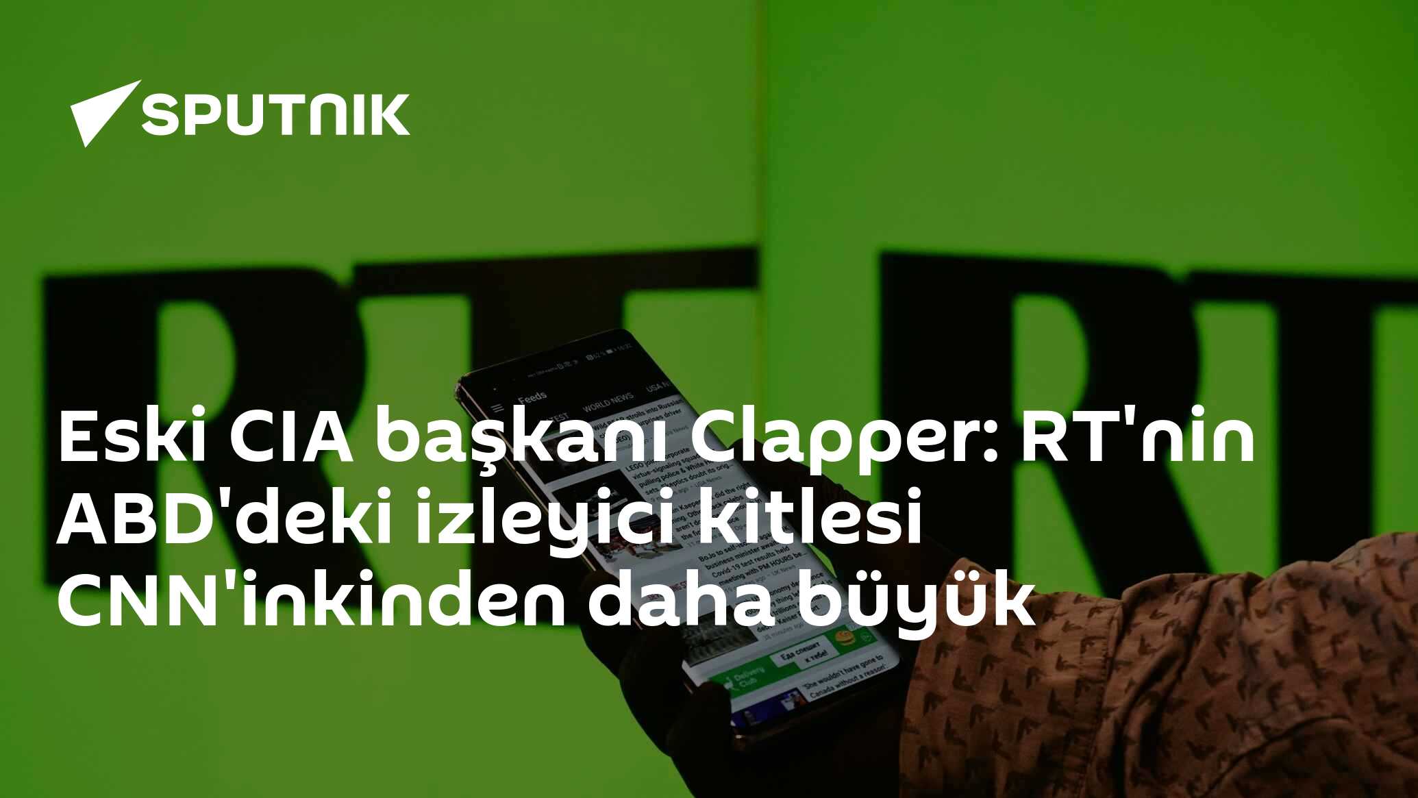 Eski CIA başkanı Clapper: RT'nin ABD'deki izleyici kitlesi CNN'inkinden ...
