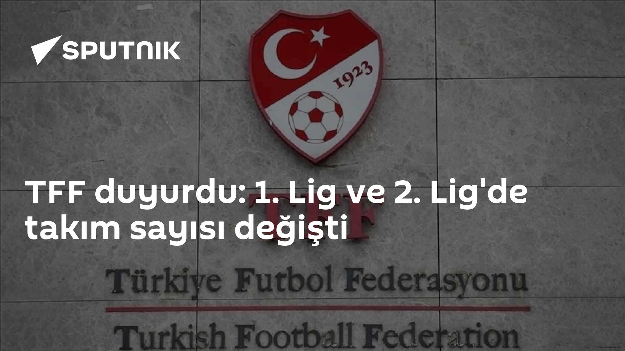 TFF duyurdu: 1. Lig ve 2. Lig'de takım sayısı değişti - 01.09.2025 ...