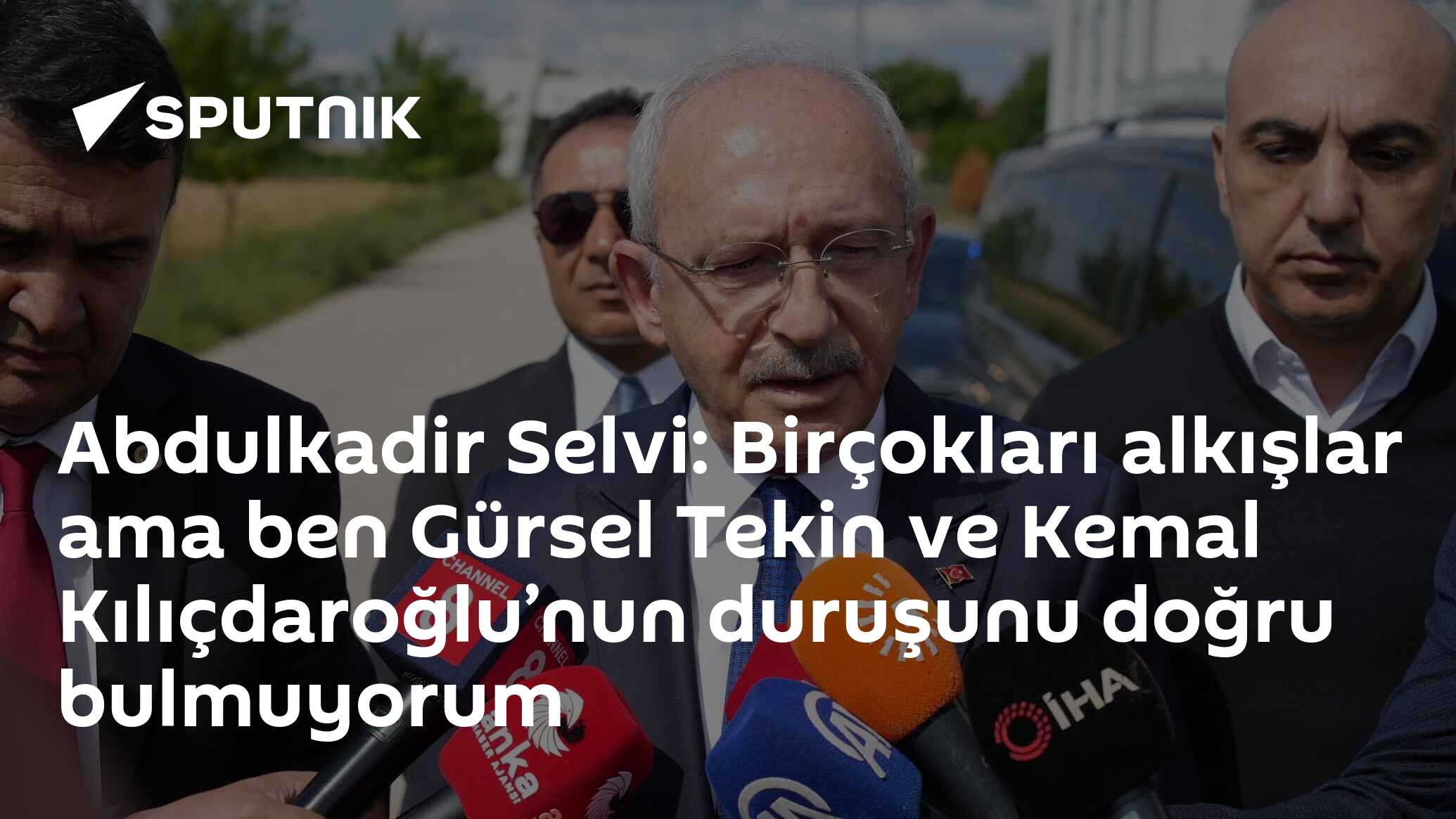 Abdulkadir Selvi: Birçokları alkışlar ama ben Gürsel Tekin ve Kemal ...