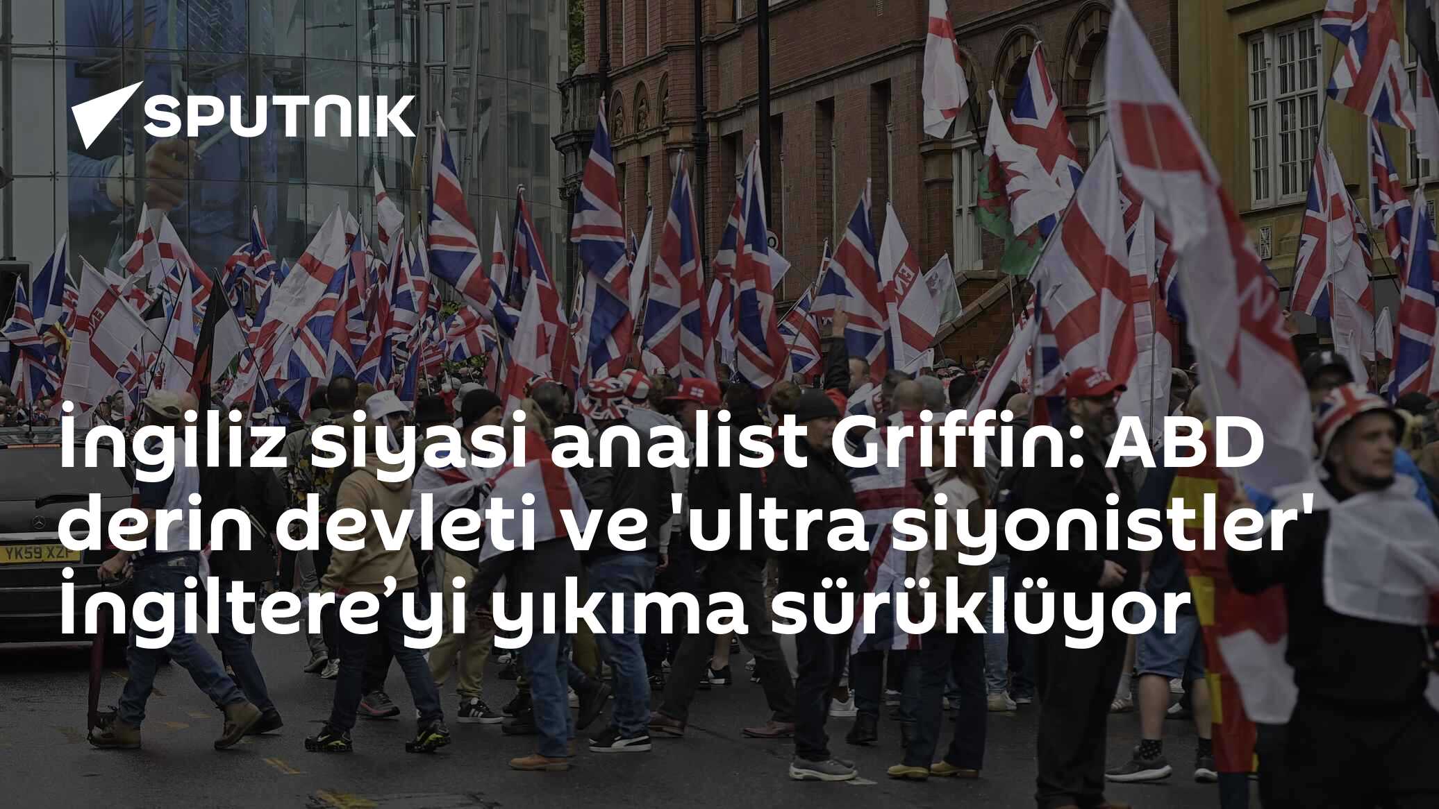 İngiliz siyasi analist Griffin: ABD derin devleti ve 'ultra siyonistler ...