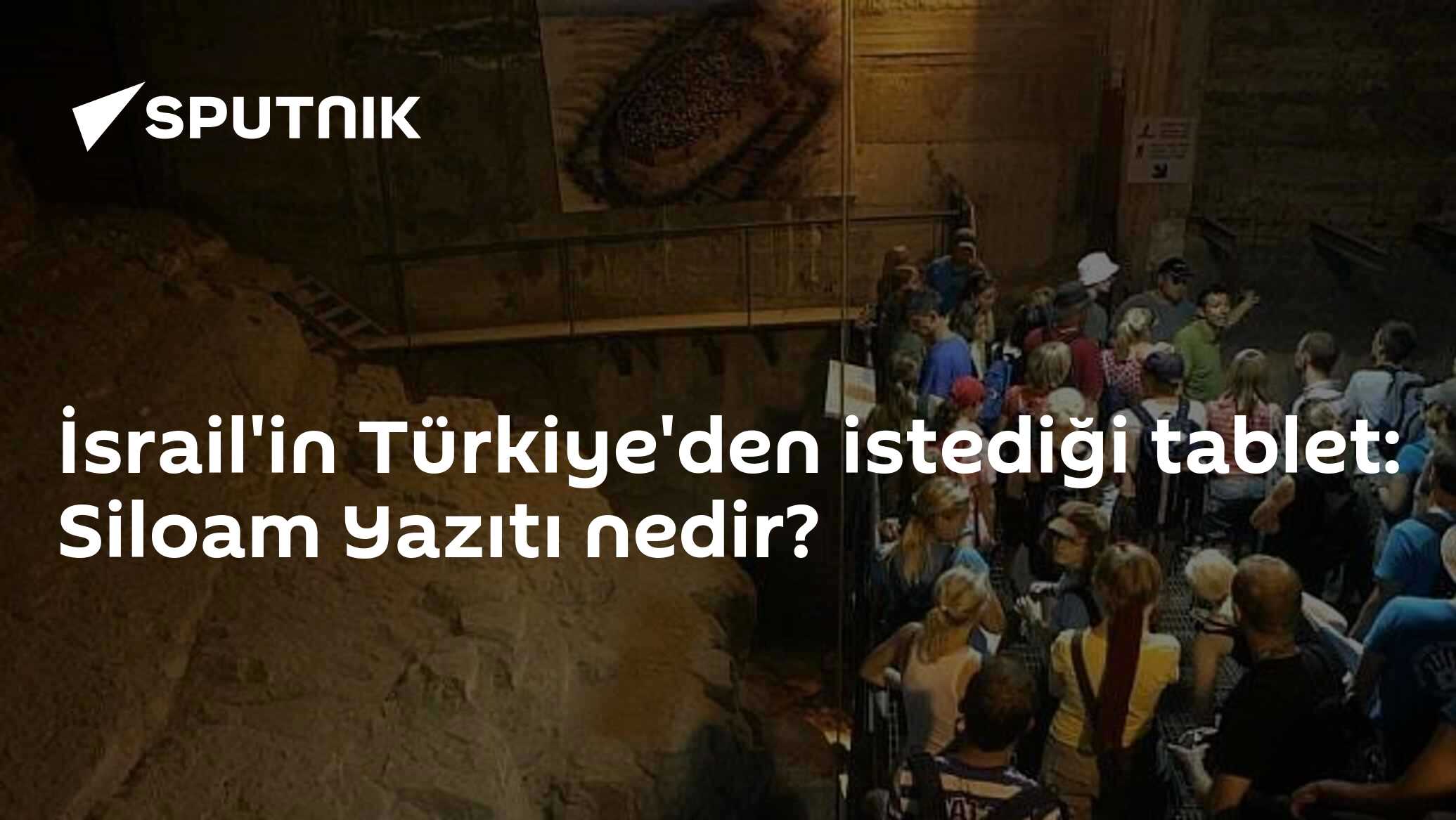 İsrail'in Türkiye'den istediği tablet: Siloam Yazıtı nedir? - 17.09. ...