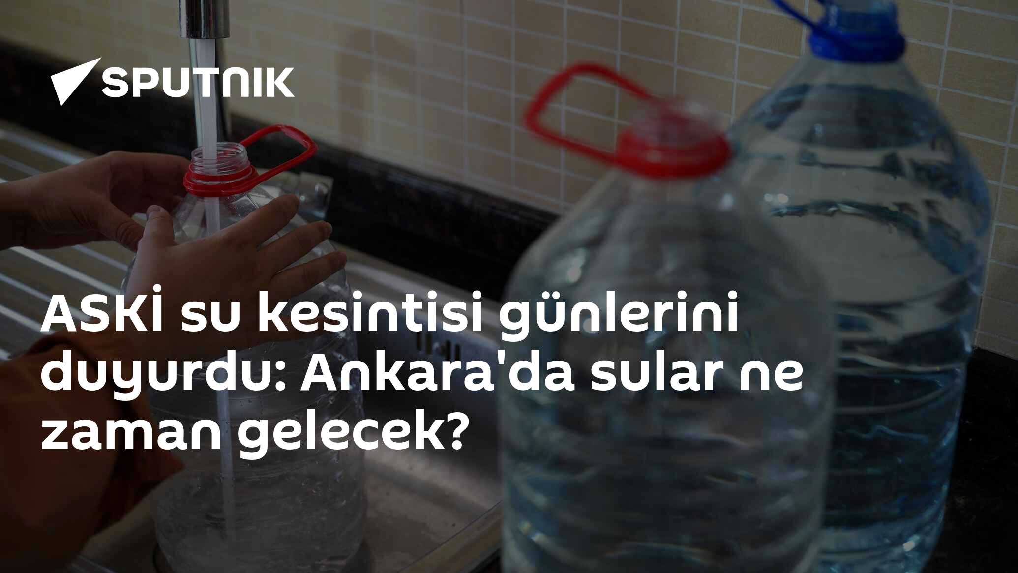 Ankara'da Sular Ne Zaman Gelecek? ASKİ Ankara Su Kesintisi Sorgulama