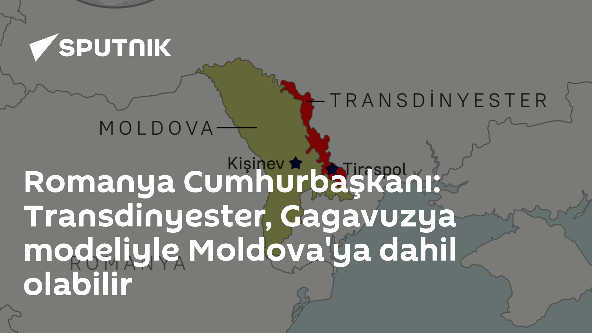 Romanya Cumhurbaşkanı: Transdinyester, Gagavuzya modeliyle Moldova'ya ...