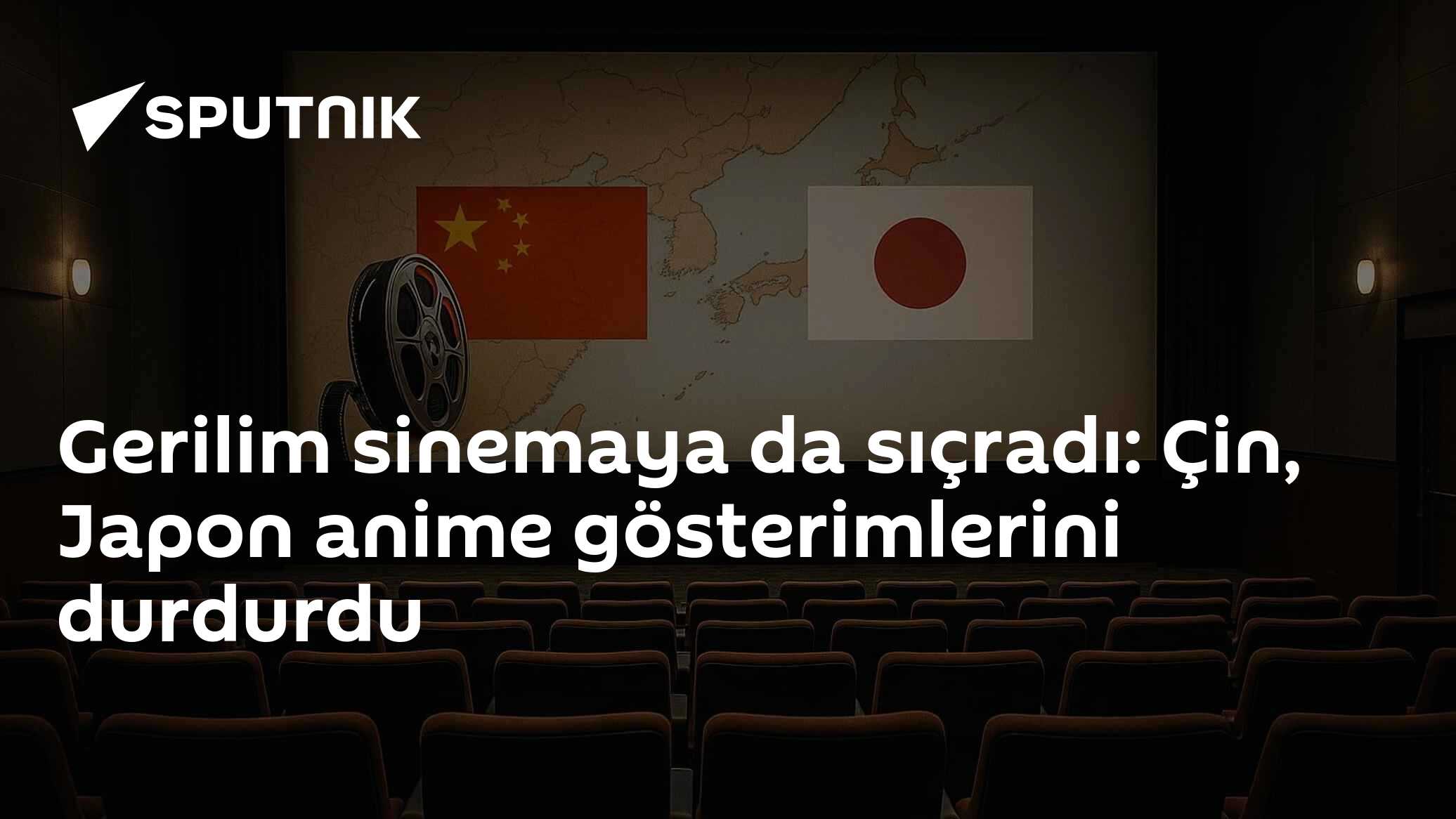 Gerilim sinemaya da sıçradı: Çin, Japon anime gösterimlerini durdurdu ...