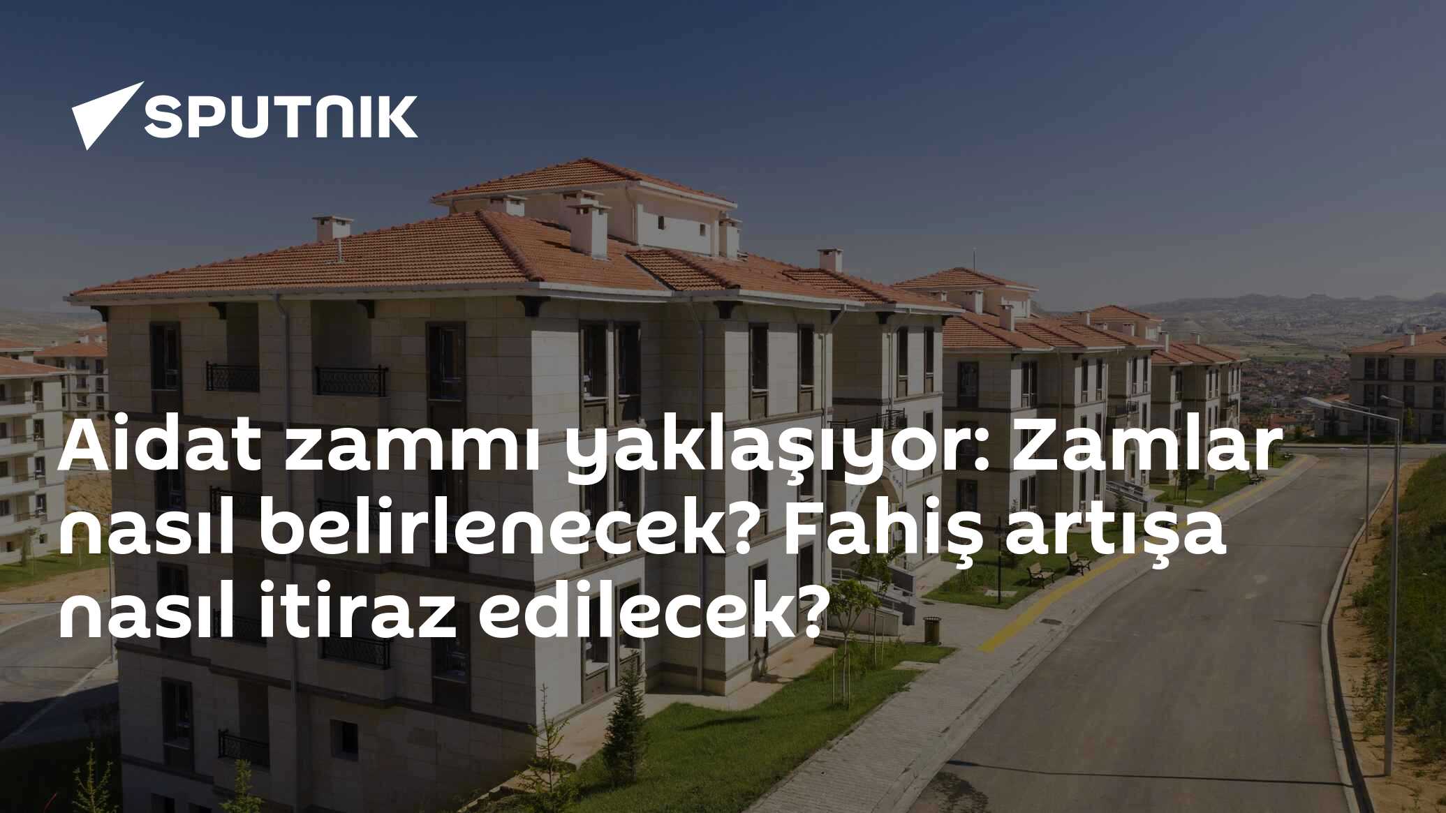 Aidat zammı yaklaşıyor: Zamlar nasıl belirlenecek? Fahiş artışa nasıl ...