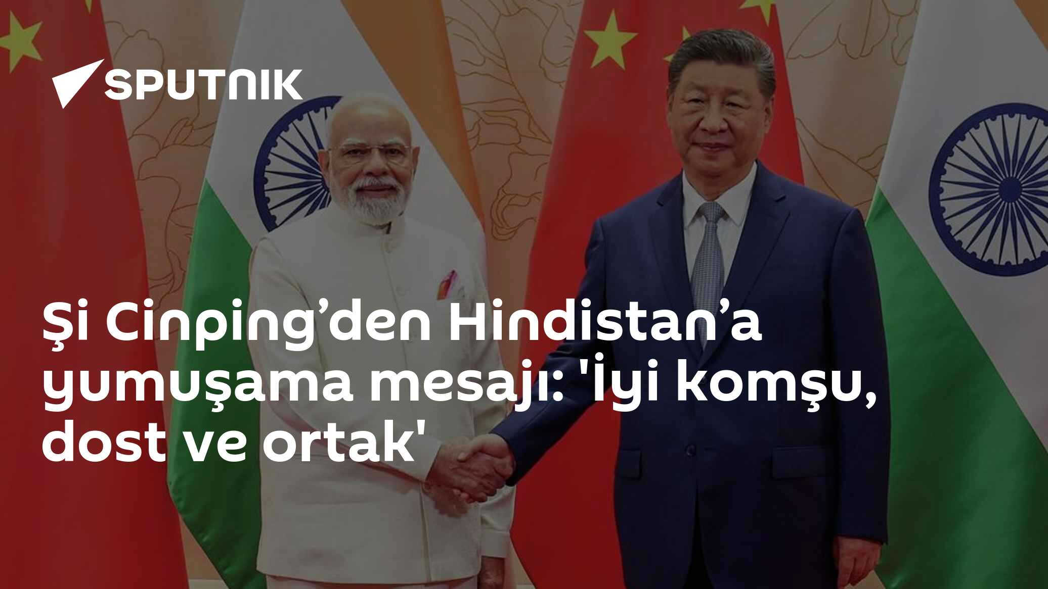 Şi Cinping’den Hindistan’a yumuşama mesajı: 'İyi komşu, dost ve ortak ...