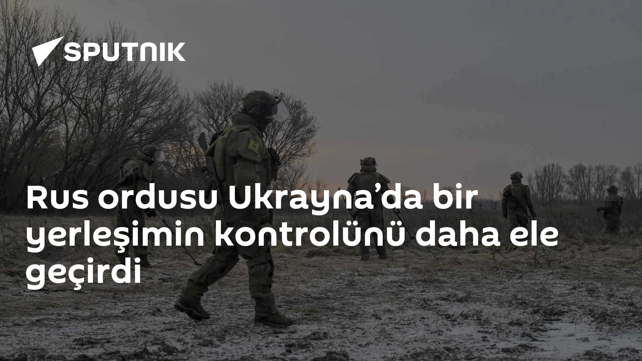 Rus ordusu Ukrayna’da bir yerleşimin kontrolünü daha ele geçirdi - 29. ...
