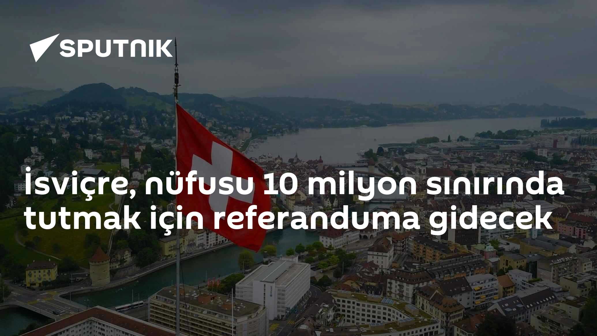 İsviçre, nüfusu 10 milyon sınırında tutmak için referanduma gidecek