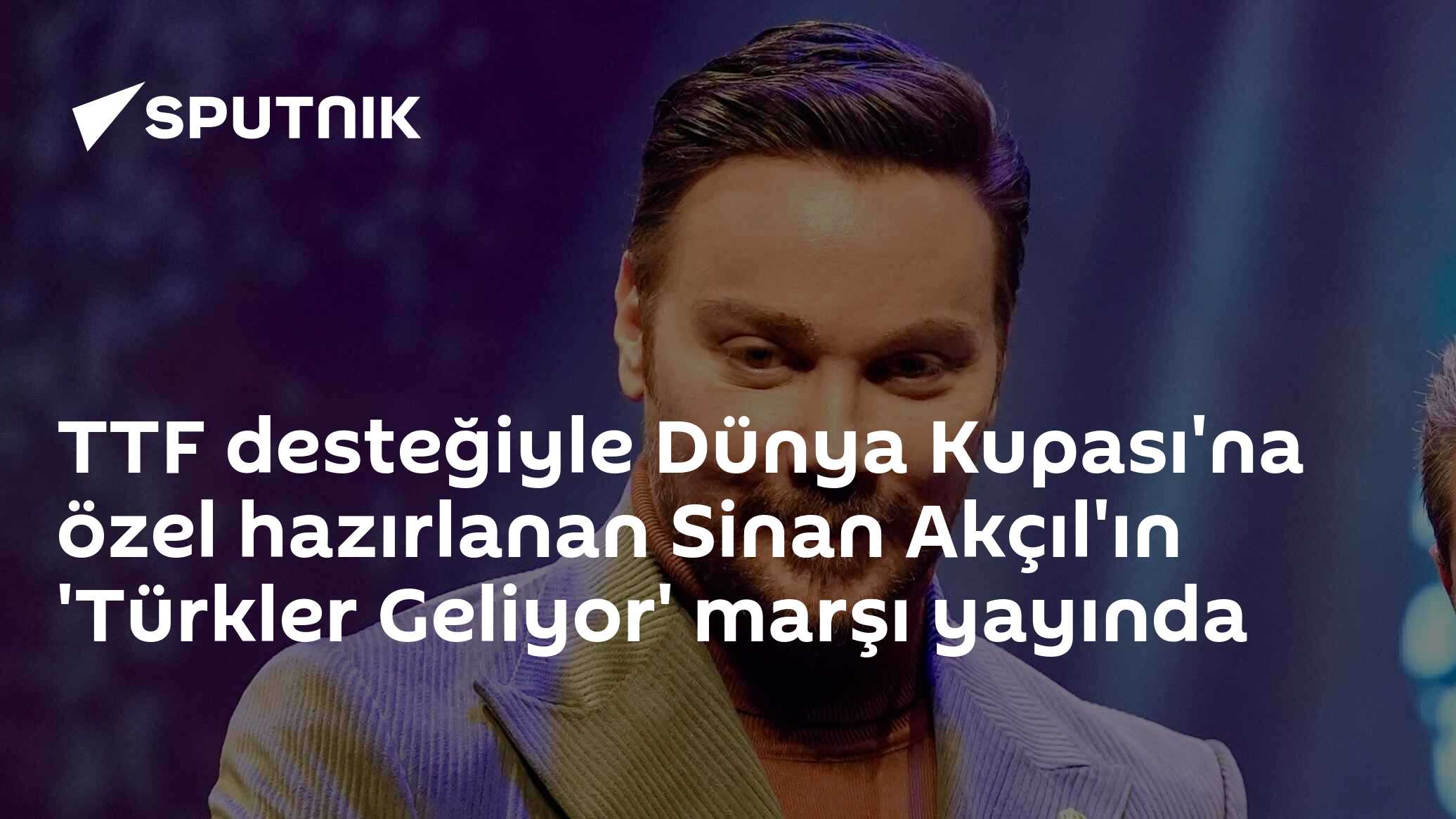 TTF desteğiyle Dünya Kupası'na özel hazırlanan Sinan Akçıl'ın 'Türkler ...