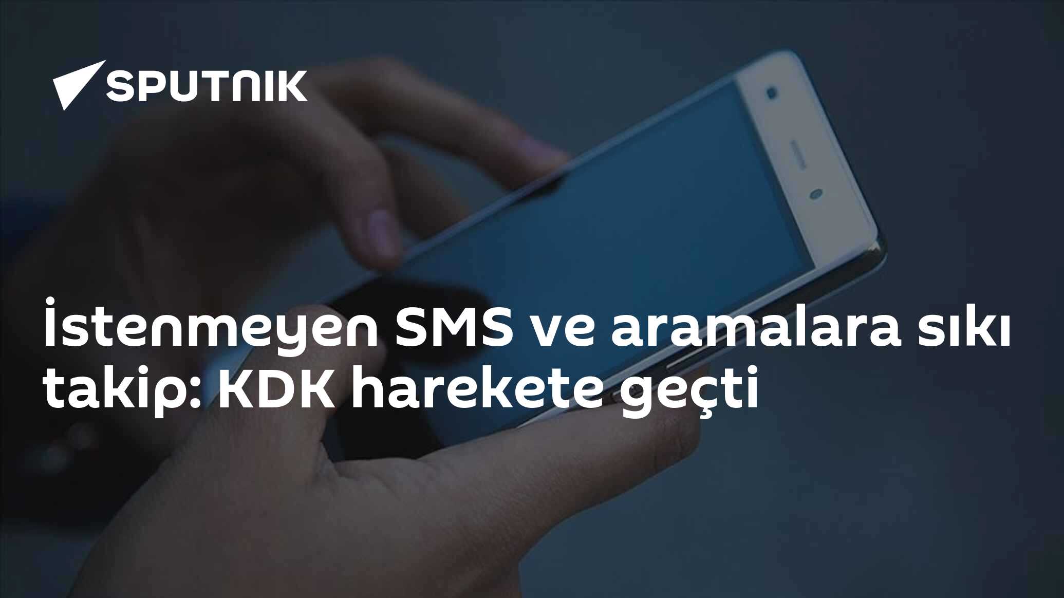 İstenmeyen SMS ve aramalara sıkı takip: KDK harekete geçti - 28.05.2026 ...