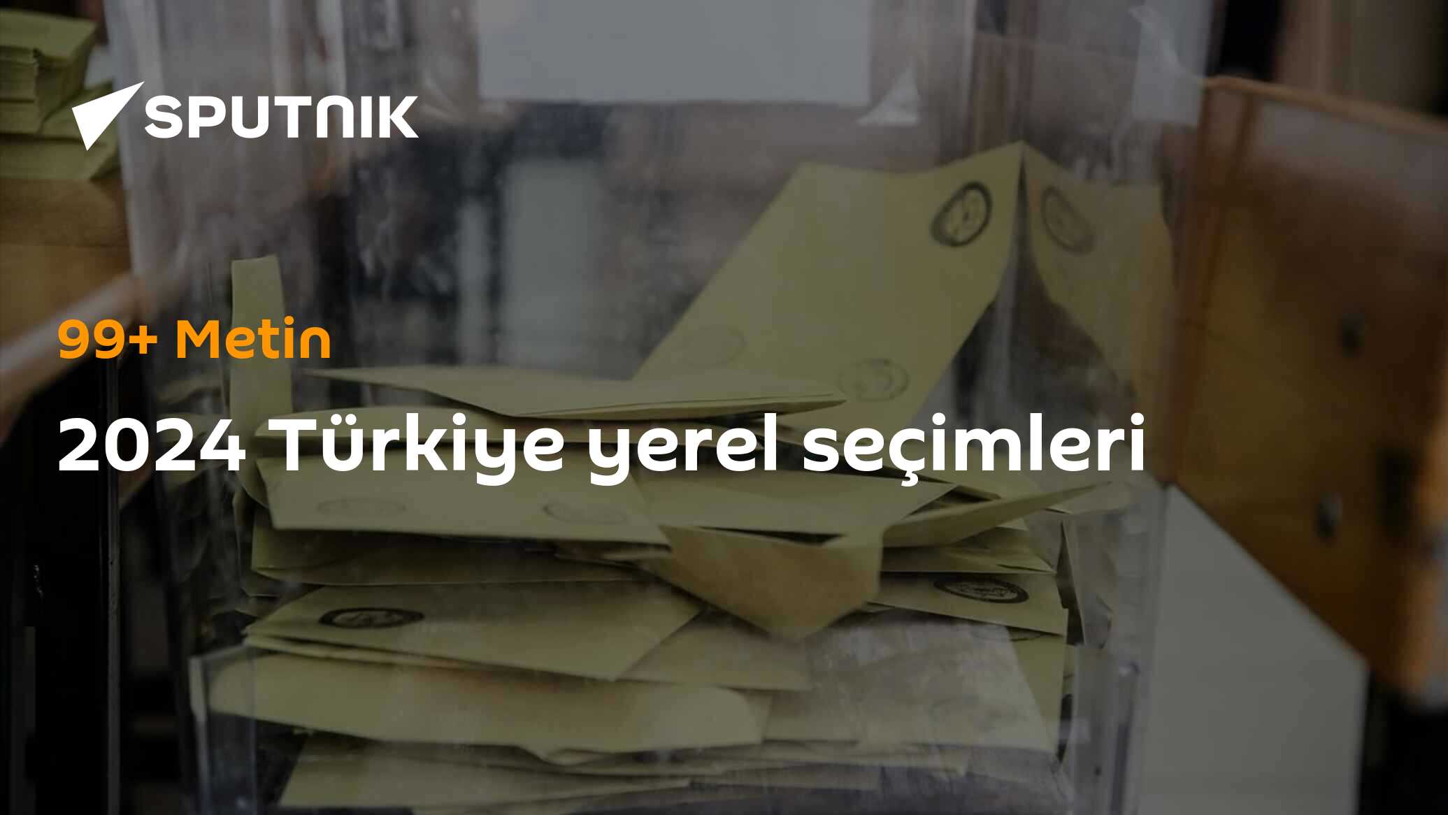 2024 Türkiye yerel seçimleri - bugünün son haberleri ve konuyla ilgili ...
